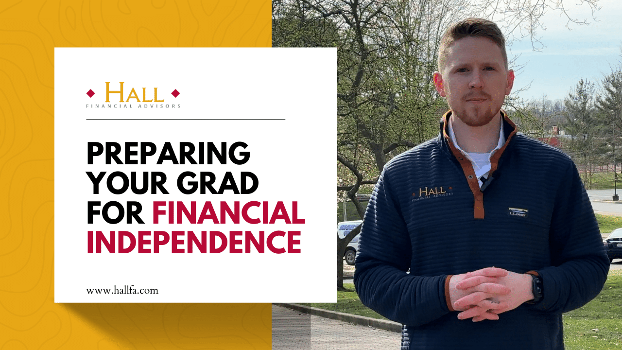 Preparing Your Graduate for Financial Independence | Hall Financial ...