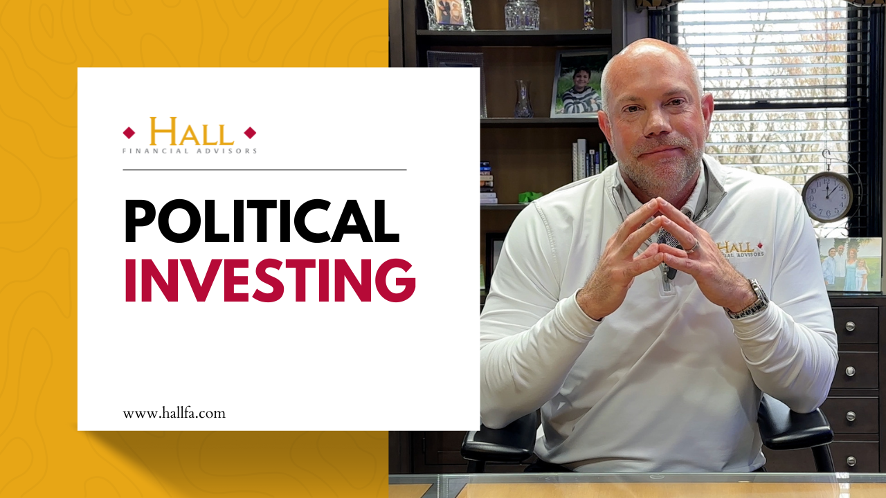 Keep Politics Out of Your Portfolio | Hall Financial Advisors
